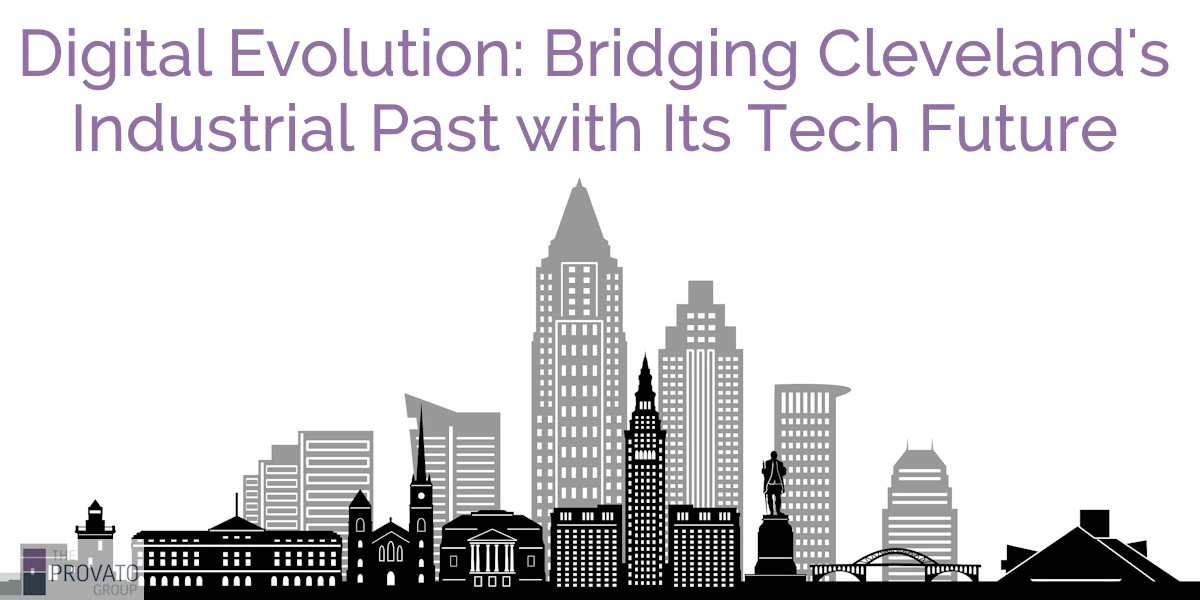 From Steel to Silicon: Cleveland's Digital Transformation Journey ...